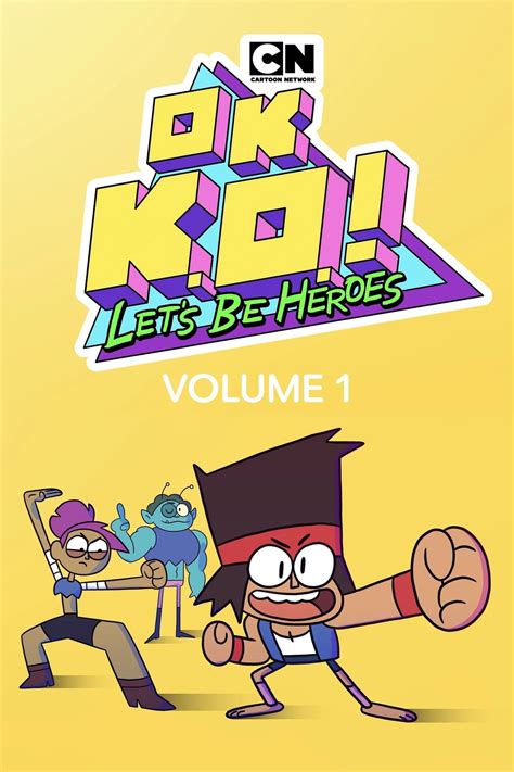 Where To Watch Ok Ko Lets Be Heroes 2017 Tv Show Online Plex