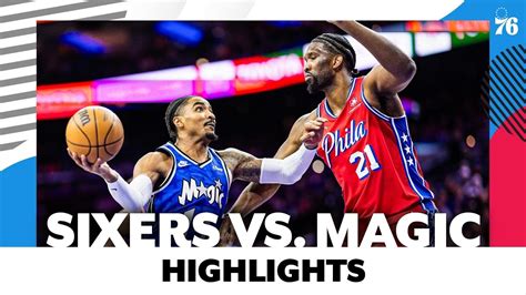 76ers Vs Magic Sixers Full Game Highlights 04 09 2024 Youtube