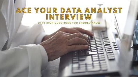 10 Python Questions You Should Know The Answer To When Preparing Your Next Interview For A Data