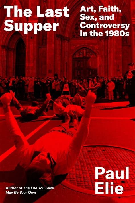 The Last Supper Art Faith Sex And Controversy In The 1980s Hardcover