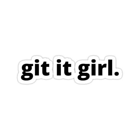 Git It Girl Women In Tech Sticker For Sale By Kelseyny Graphic