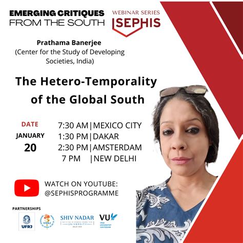 Webinar Series The Hetero Temporality Of The Global South” With Prathama Banerjee Sephis