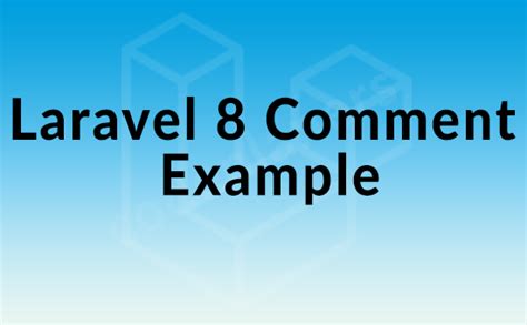 Laravel 8 Comment Example Laravel 8 Comment
