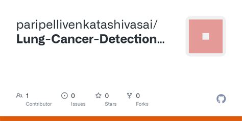 Github Paripellivenkatashivasailung Cancer Detection Using Deep Learning On Ct Scans