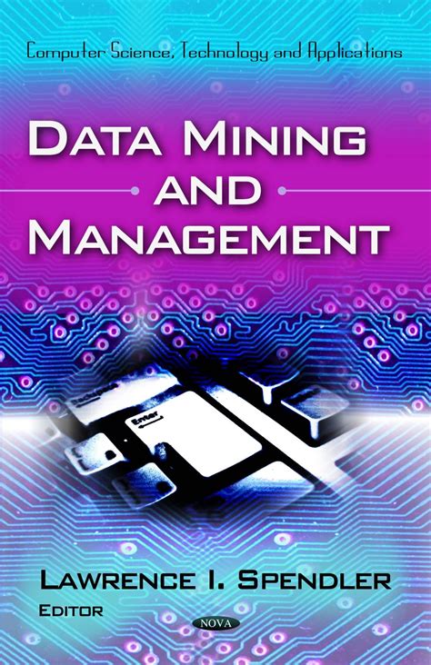 Data Mining And Management Nova Science Publishers