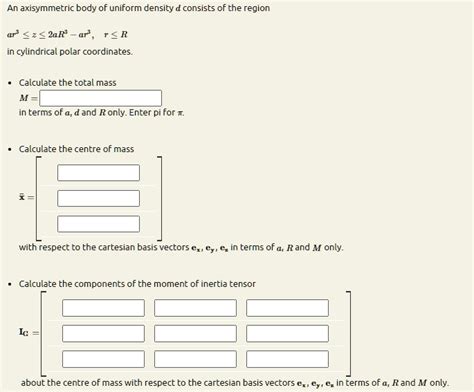 Solved An Axisymmetric Body Of Uniform Density Consists Of The Region Ar