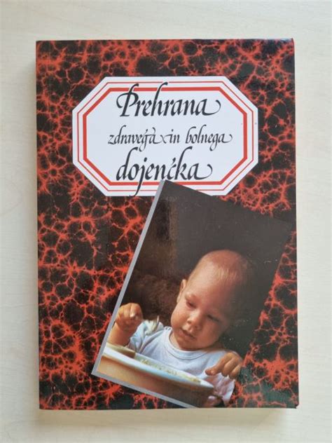 Knjiga Prehrana Zdravega In Bolnega Dojenčka