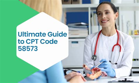 Cpt Code 58573 Description Examples And Reimbursement Guide