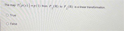 solved the map t p x p 1 from p2 r to p2 r is a linear