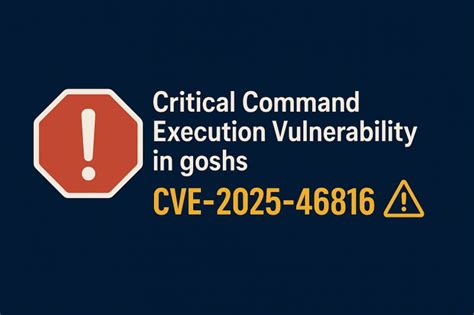 Cve 2025 46816 Goshs Command Execution Vulnerability Due To