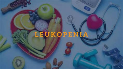 Understanding Leukopenia Causes Symptoms And Treatment Health