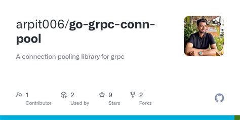 Github Arpit006go Grpc Conn Pool A Connection Pooling Library For Grpc
