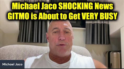 Michael Jaco Shocking News Gitmo Is About To Get Very Busy