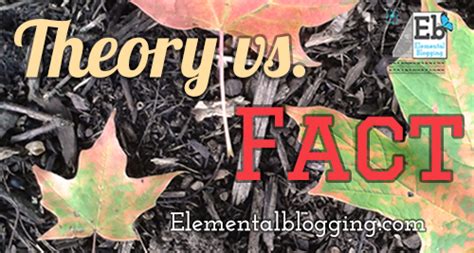 Theory Vs Fact At The Homeschool Science Corner