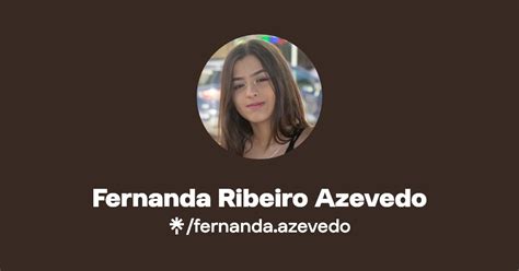 Fernanda Ribeiro Azevedo Official Tiktok Instagram Linktree