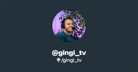 Gingi Tv Twitter Instagram Twitch Linktree