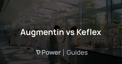 Augmentin Vs Keflex Power
