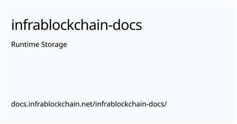 Runtime Storage Infrablockchain Docs