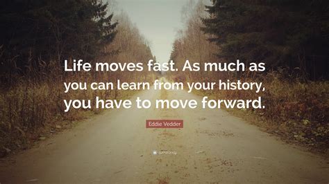 Life Moves Fast