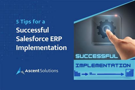 5 Tips For A Successful Salesforce Erp Implementation Ascent Erp