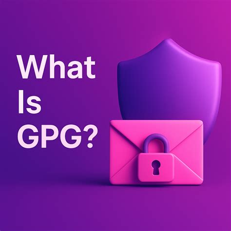 What Is Gpg The Complete Guide To Open Source Encryption