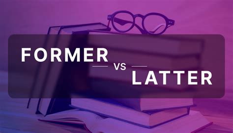 Latter Meaning Example Former And Later Grammar Hzvof