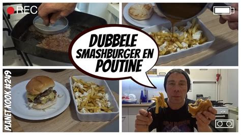 Dubbele Smashburger En Poutine Planet Kook 249 Planet Michell Youtube