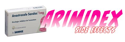 Arimidex Side Effects And Importance Of Estrogen Modulation