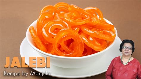 Jalebi Recipe How To Make Jalebi By Manjula Indian Vegetarian Cuisine Youtube