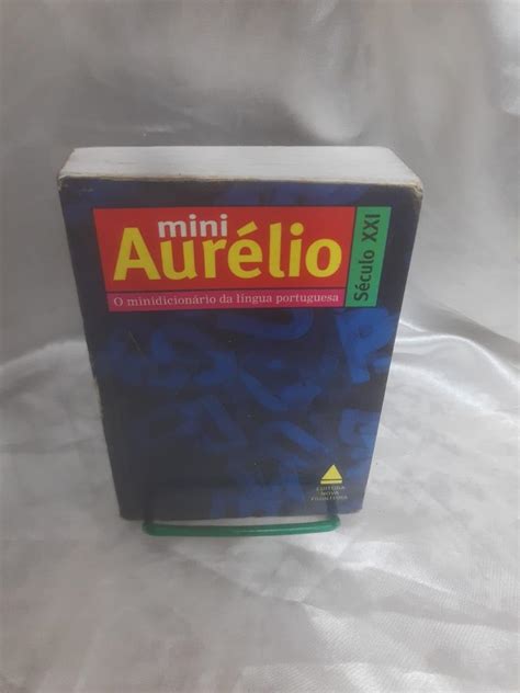 Mini Aurelio Seculo Xxi O Minidicionario Da Lingua Portuguesa 4a