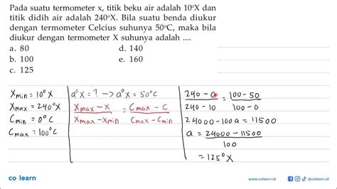 Pada Suatu Termometer X Titik Beku Air Adalah 10 X Dan Titik Didih Air Adalah 240 X Bila Su