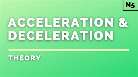 National 5 Physics Dynamics Acceleration And Deceleration Theory