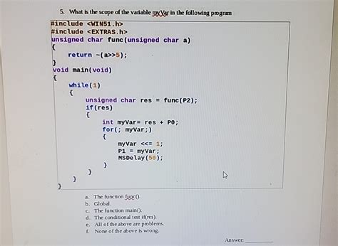 Solved What Is The Scope Of The Variable Jxxar In The