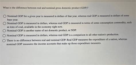Solved What Is The Difference Between Real And Nominal Gross