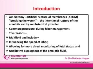 Amniotomy By Dr Alka Mukherjee Dr Apurva Mukherjee Nagpur M S India Pptx