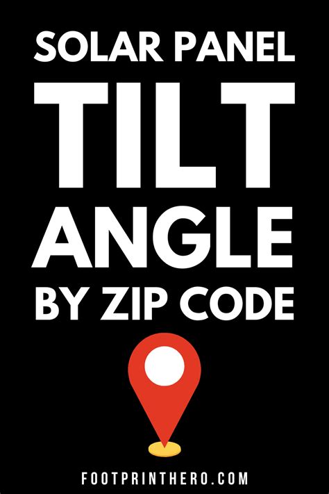 Best Solar Panel Angle By Zip Code In 2024 Footprint Hero