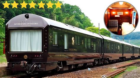 Worlds Only Seven Stars Train In Kyushu Japan 6000 Night Luxury