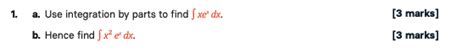 Solved 1 A Use Integration By Parts To Find ∫xexdx B