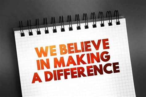 We Believe In Making A Difference Text On Notepad Concept Background