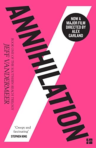 Annihilation 10th Anniversary Edition The Bestselling First Science