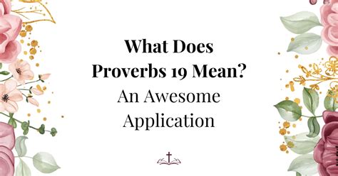 What Does Proverbs 19 Mean An Awesome Application