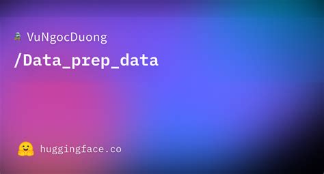 Vungocduongdataprepdata · Datasets At Hugging Face