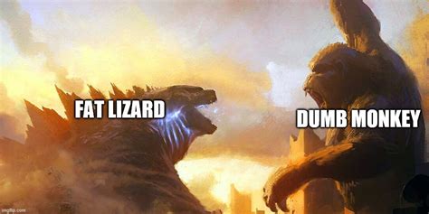 Godzilla Vs Kong Memes Imgflip