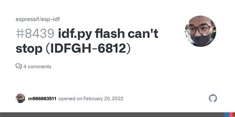 Idfpy Flash Cant Stop Idfgh 6812 · Issue 8439 · Espressifesp Idf
