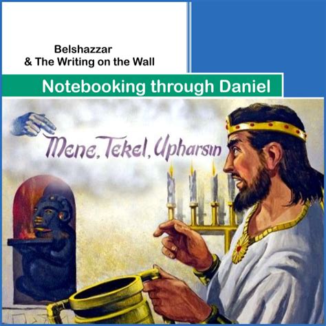Notebooking Through The Bible Daniel Belshazzar And The Writing On The Wall My Teaching