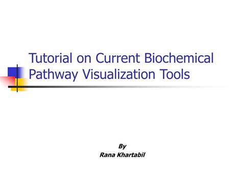 Ppt Tutorial On Current Biochemical Pathway Visualization Tools
