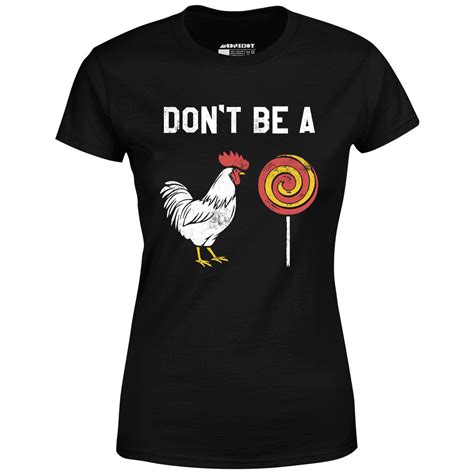 Dont Be A Cocksucker Womens T Shirt M00nshot