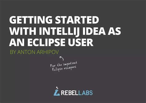 getting started with intellij idea as an eclipse user ppt