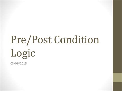 Ppt Prepost Condition Logic Powerpoint Presentation Free Download