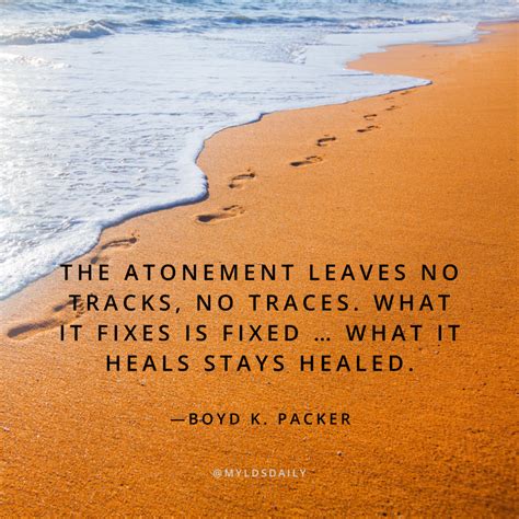 These 10 Quotes About Repentance Are Exactly What You Need Lds Daily